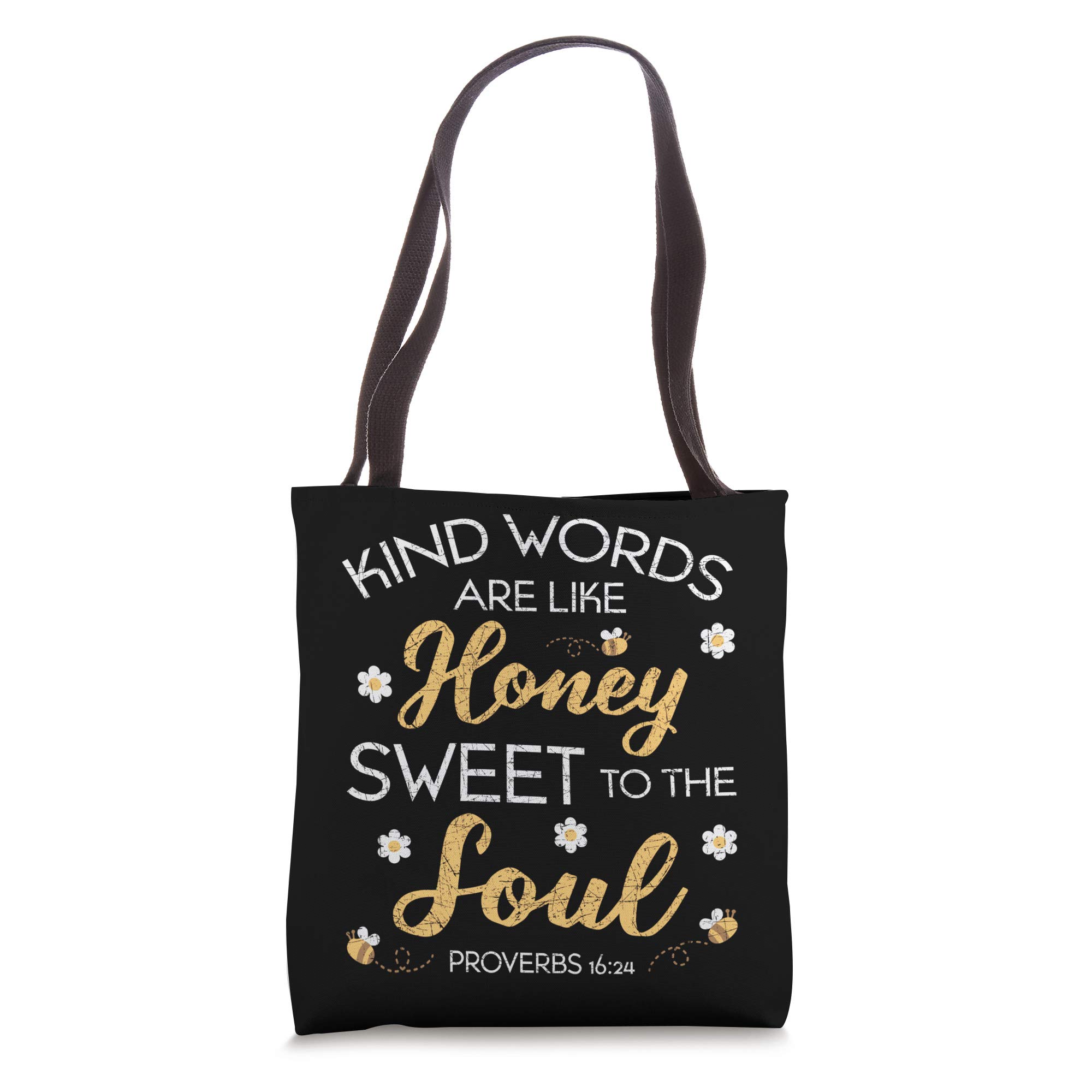 Kind Words Are Like Honey Sweet To The Soul Prayer Tote Bag