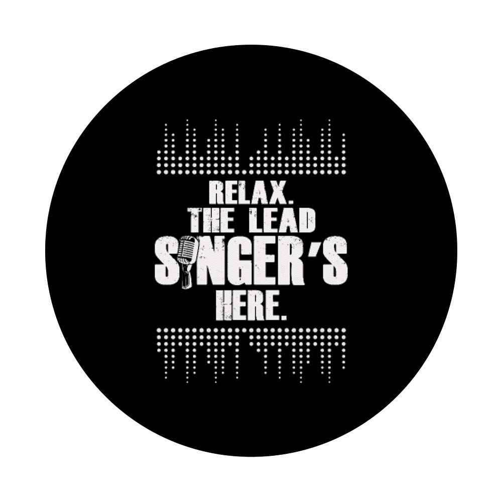 Lead Singer | Relax Funny Singer | Singing Gift Idea PopSockets Swappable PopGrip