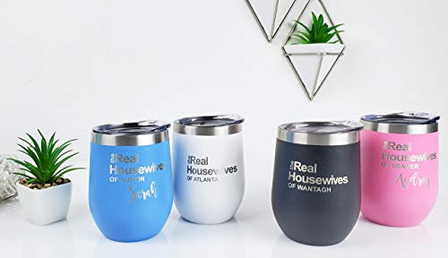 The Real Housewives of Your City Vacuum Insulated Wine Tumbler with Lid