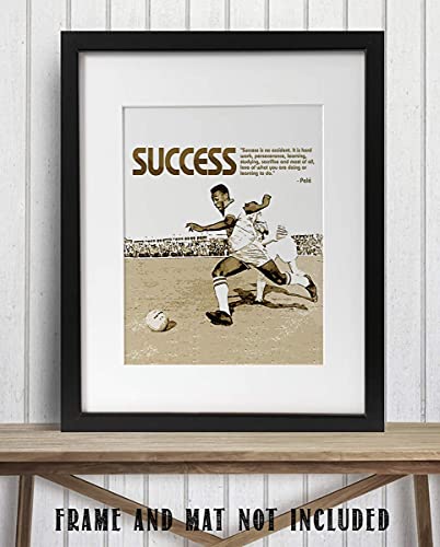 Success Is No Accident - Motivational Wall Decor, Motivational Wall Art Print With Pele Quotes Is Ideal for Home Wall Decor, School & Gym & Décor. A gift to Inspire & Encourage. Unframed-8 x 10"