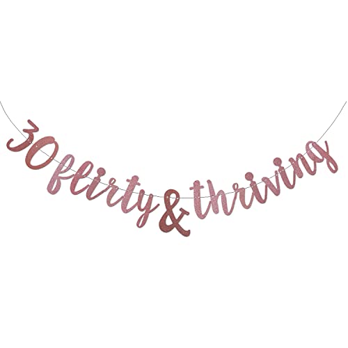 ZGMJ 30 Flirty & Thriving Banner Rose Gold Glitter, Happy 30th Birthday Party Decorations, 30th Anniversary Banner, Cheers to 30 Years Party Decoration QWLQIAO