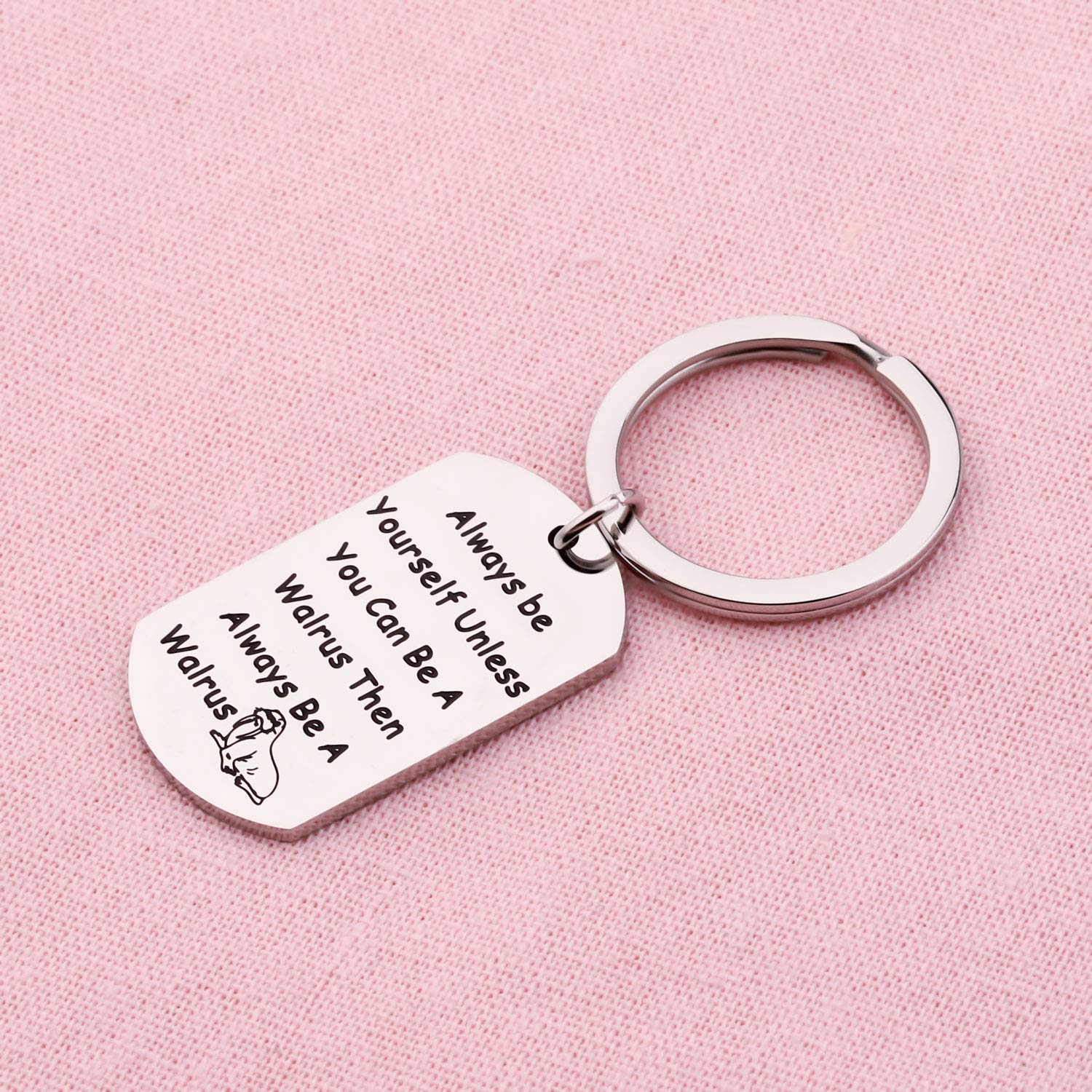 LQRI Walrus Gift Walrus Inspirational Jewelry Always Be Yourself Unless You Can Be a Walrus Then Always Be a Walrus Keychain For Her Him (d- walrus)