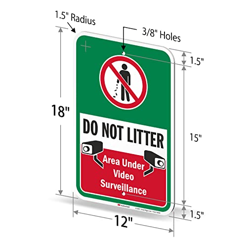 SmartSign 18 x 12 inch “Do Not Litter - Area Under Video Surveillance” Metal Sign, 63 mil Aluminum, 3M Laminated Engineer Grade Reflective Material, Multicolor
