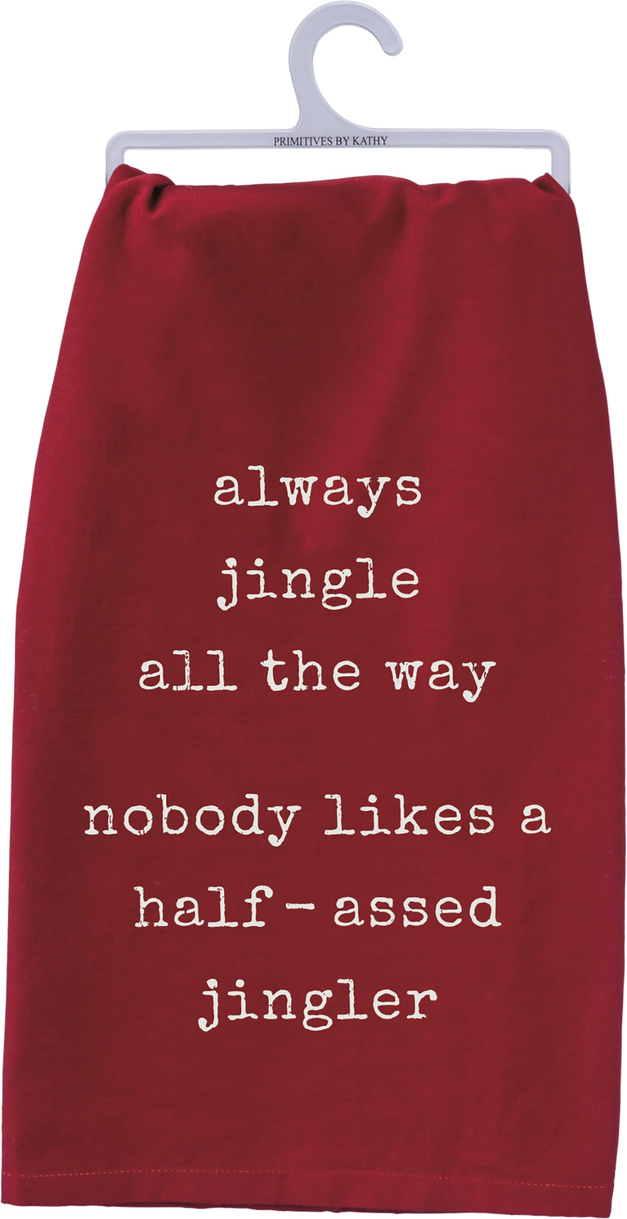 Primitives by Kathy Decorative Kitchen Towel - Always Jingle All The Way