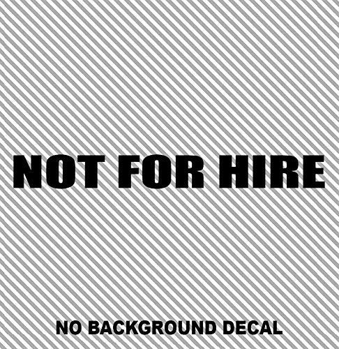 Set of 2 NOT FOR HIRE Tractor Truck Tow Commercial Van Pick up Semi Decal Sticker Graphic v2