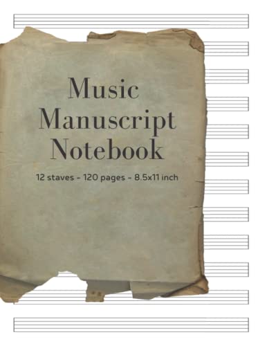 Music Manuscript Notebook – 12 staves: Composition Notebook For Kids |Manuscript Paper With 12 Staves For Beginners and Intermediate |Gift For Musical ... Musician, Music Producer, writer supplies|