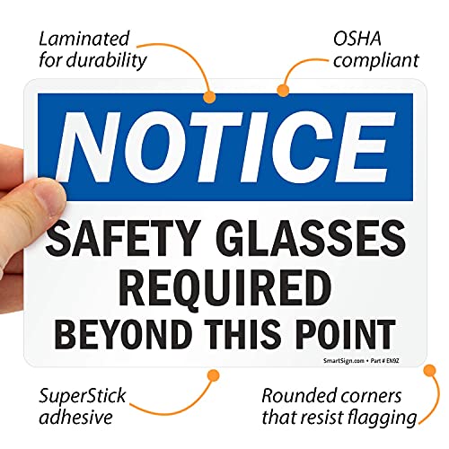 SmartSign (Pack of 4) 5 x7 inch “Notice - Safety Glasses Required Beyond This Point” OSHA Sticker Labels, 5 mil Laminated Polyester with SuperStick Adhesive, Blue, Black and White