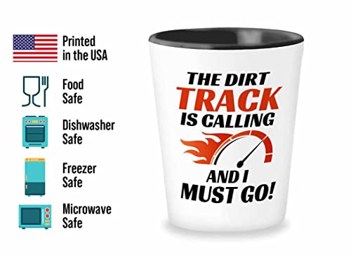 Racer Shot Glass 1.5oz - The dirt track is calling - Drag Racing Wife Fuel Speed Racer Car Guys Circuit
