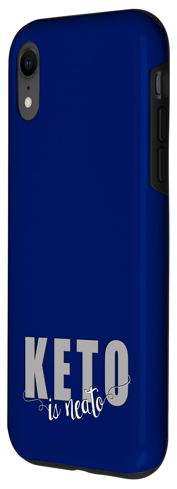 iPhone XR KETO is Neato Awesome Keto Ketogenic Low-Carb Lifestyle Fav Case
