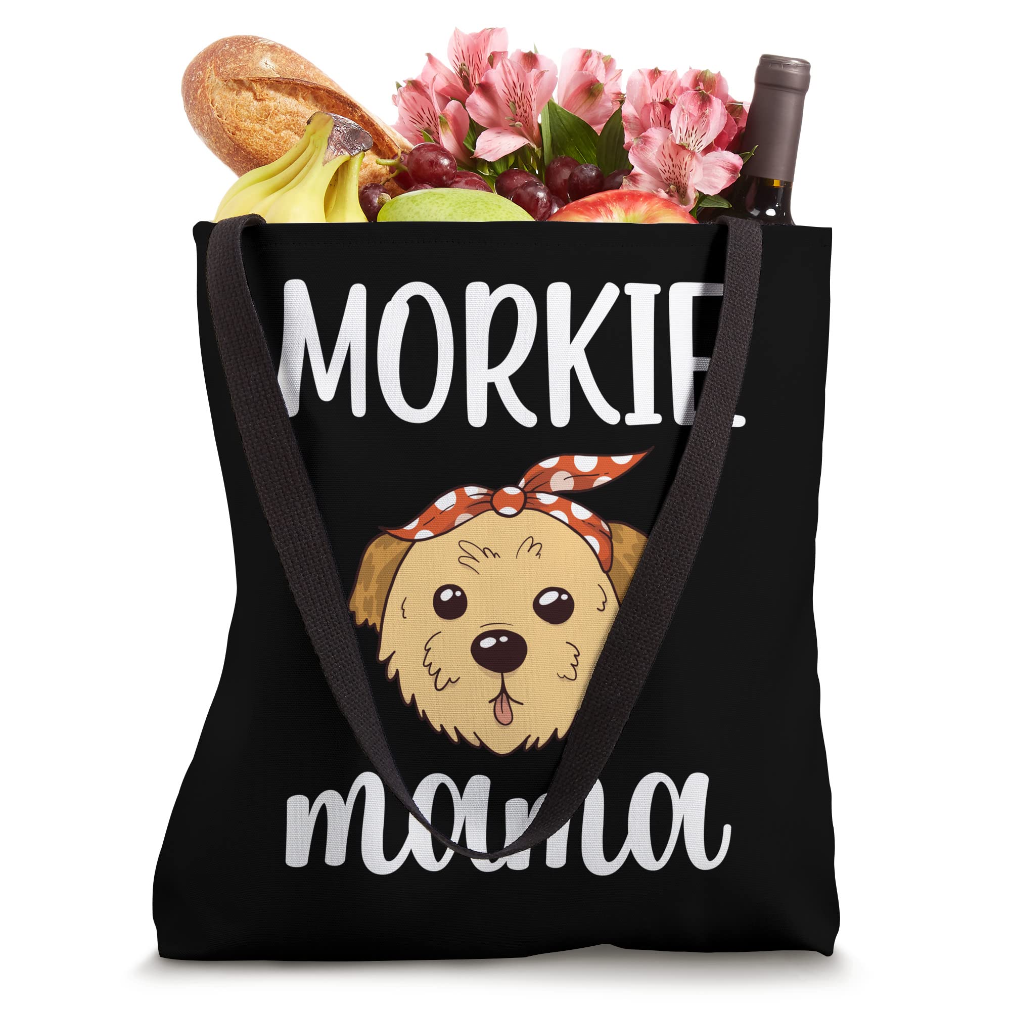 Morkie Mama Maltese Yorkie Mix Morkie Dog Owner Morkie Mom Tote Bag