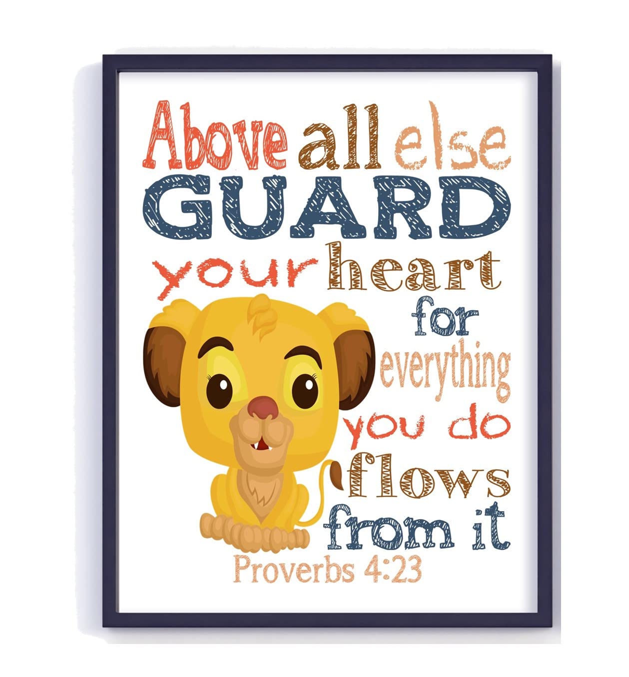 Nala Lion King Christian Bible Verses Quotes Nursery Kids Room Unframed Print - Above all else Guard your Heart - Proverbs 4:23
