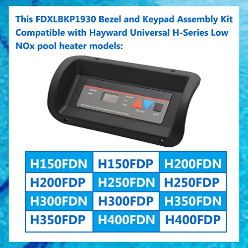 State Warehouse Bezel and Keypad Assembly Replacement Kit # FDXLBKP1930 Replace for Hayward,Compatible with Universal H-Series Low NOX Pool Heater Fits Models H150FDN, H150FDP,H300FDN, H300FDP