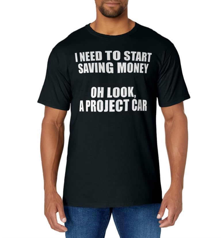 Mens Oh Look, A Project Car Funny Novelty Car Guy Gift T-Shirt