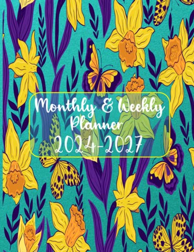 Monthly & Weekly Planner 2024-2027: January 2024 to December 2027 Planner, Yearly Agenda With Tabs Planning, Great For Long-Term Planning to Achieve Your Goals with Greater Ease and Success.