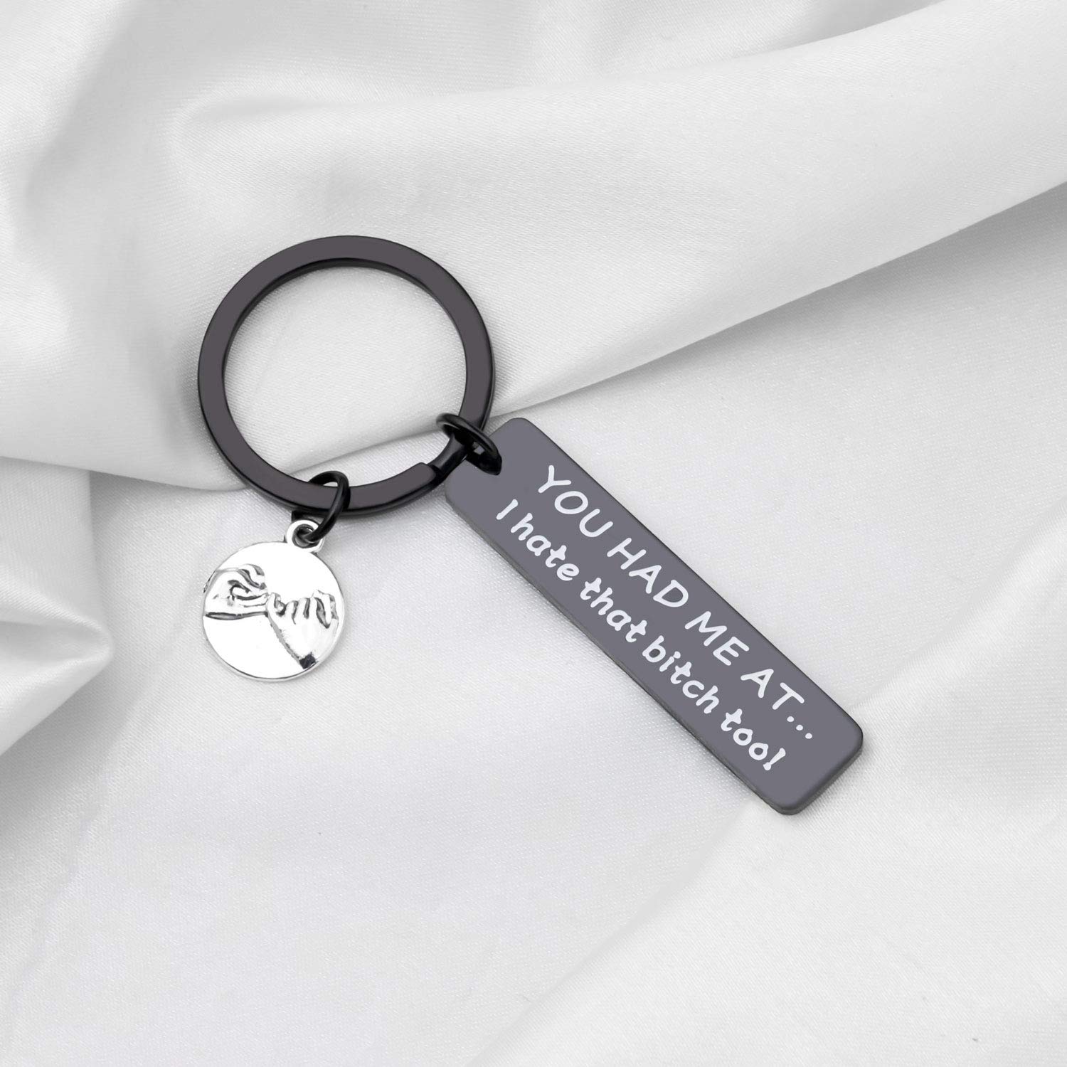 MAOFAED Funny Friend Gift You Had Me At I Hate That Bitch Too BFF Gift Girlfriend Gift Friendship Keychain (hate that bitch black)