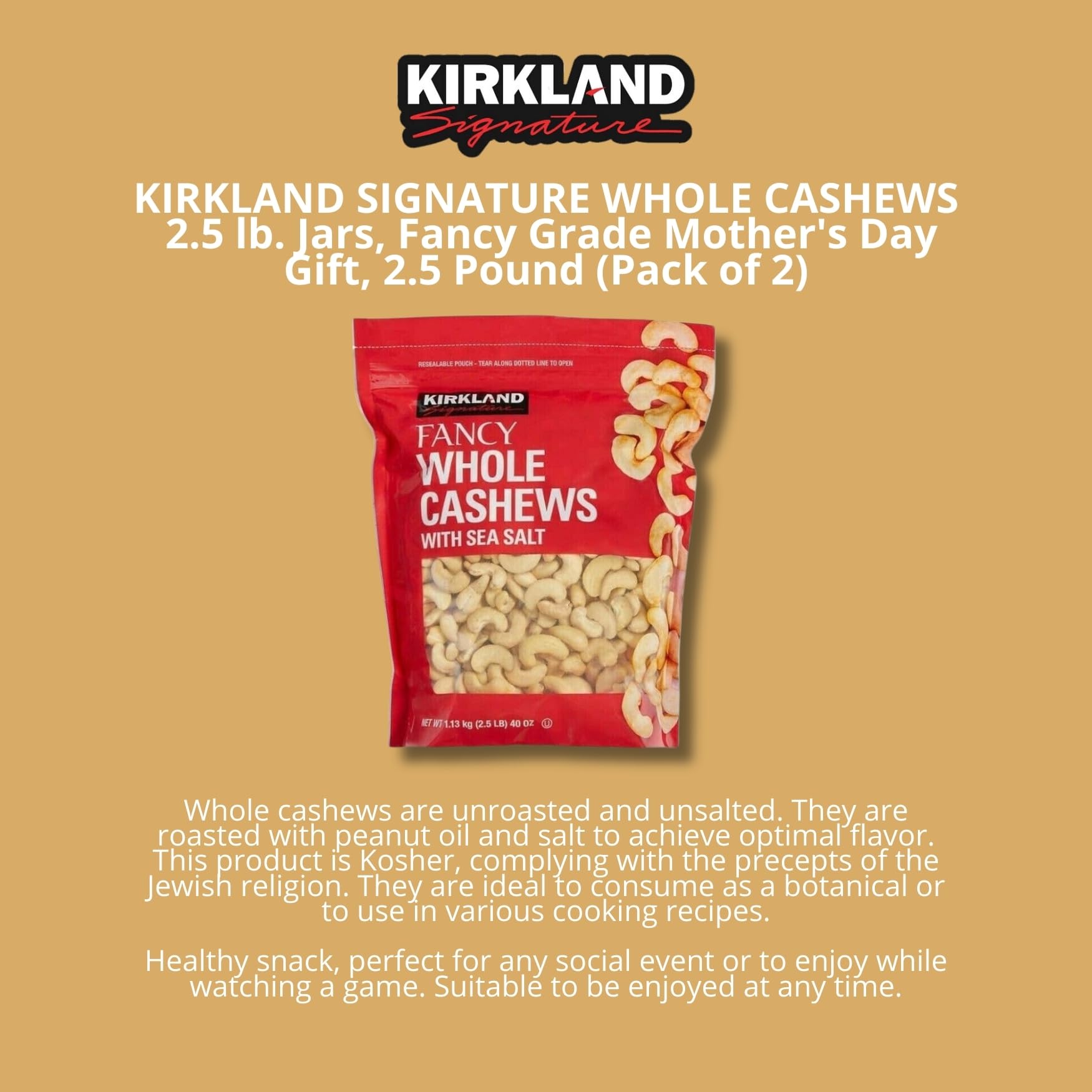 Kirkland Signatureâ„¢ Whole Cashews 2.5 lb. Jars, Fancy Grade Mother's Day Gift, 2.5 Pound (Pack of 2)