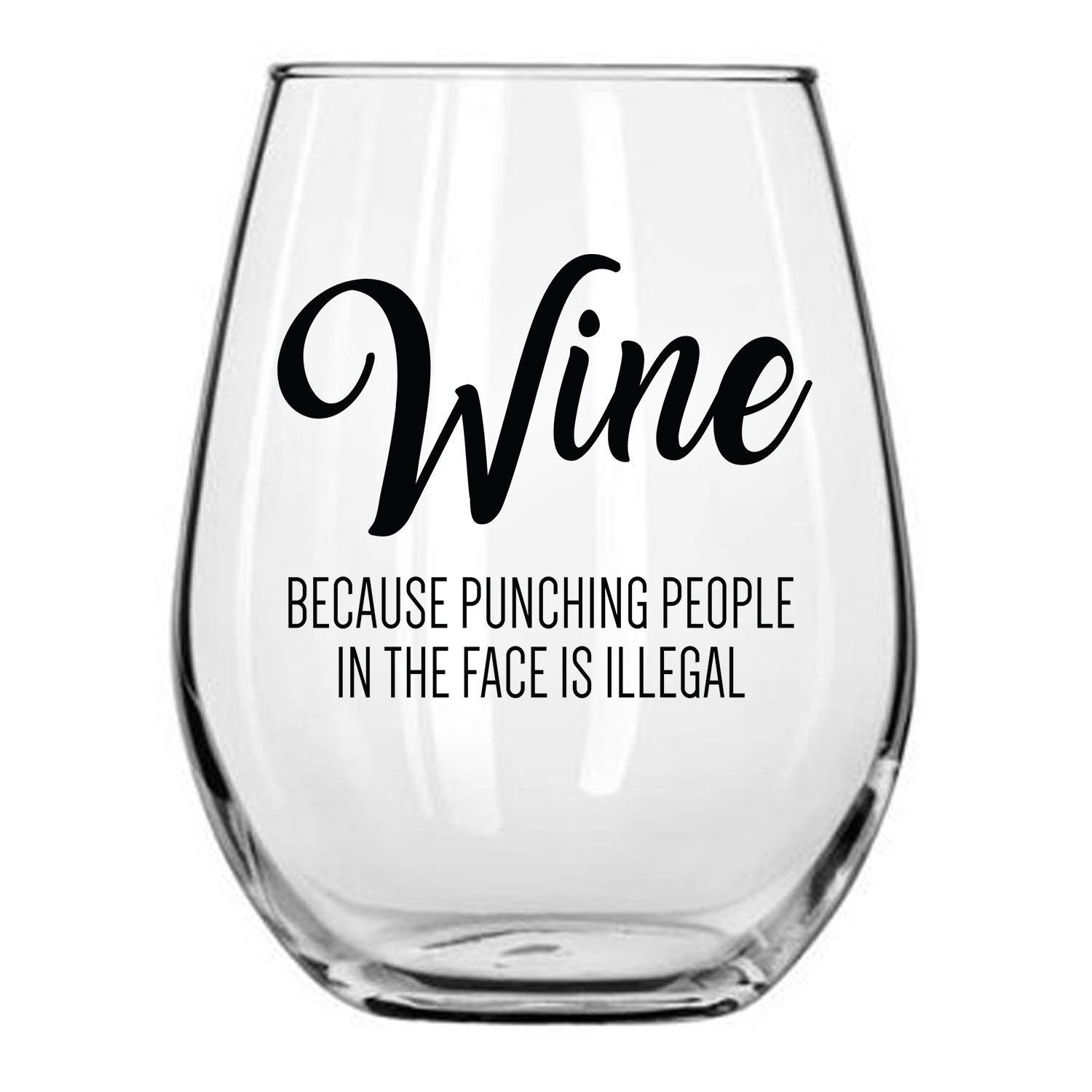 Momstir Wine Because Punching People in the Face is Illegal Funny Wine Glass 15oz Tumbler