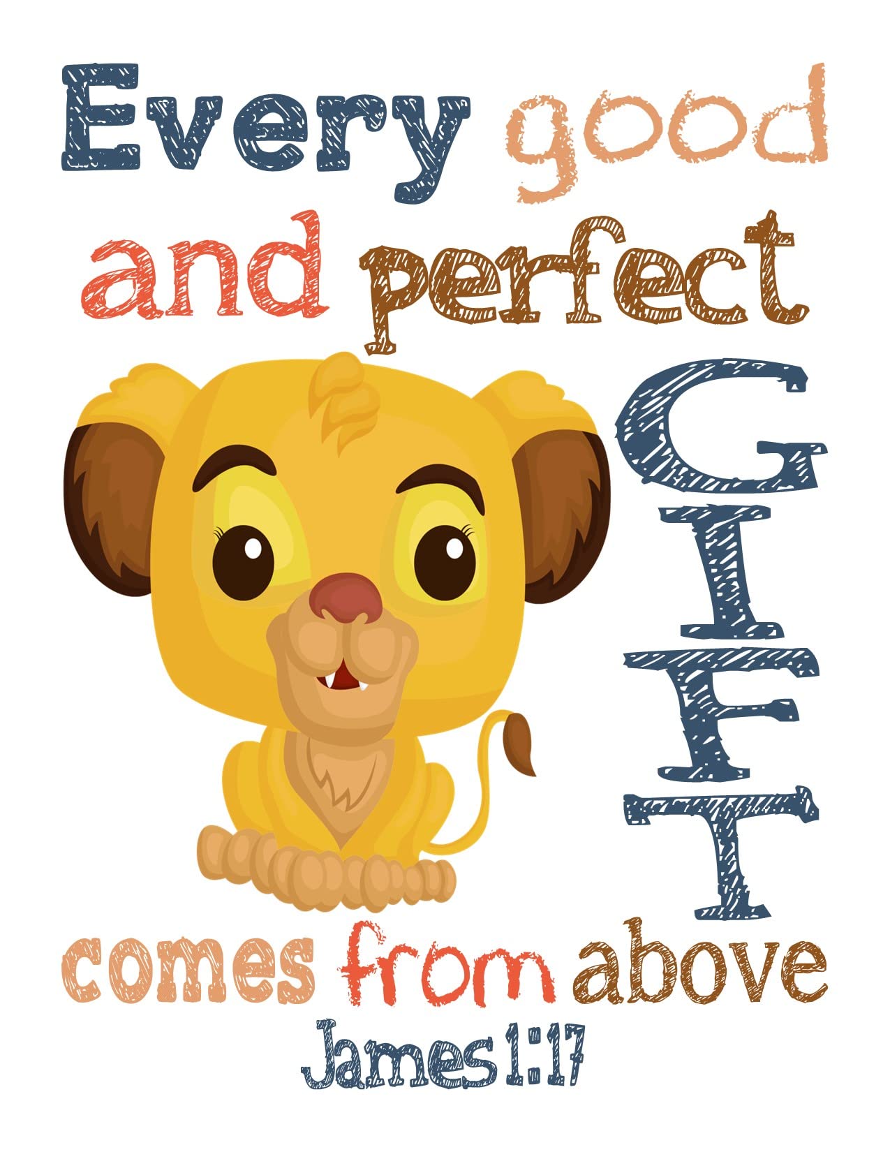 Nala Lion King Christian Bible Verses Quotes Nursery Kids Room Unframed Print - Every Good and Perfect Gift Comes From Above - James 1:17