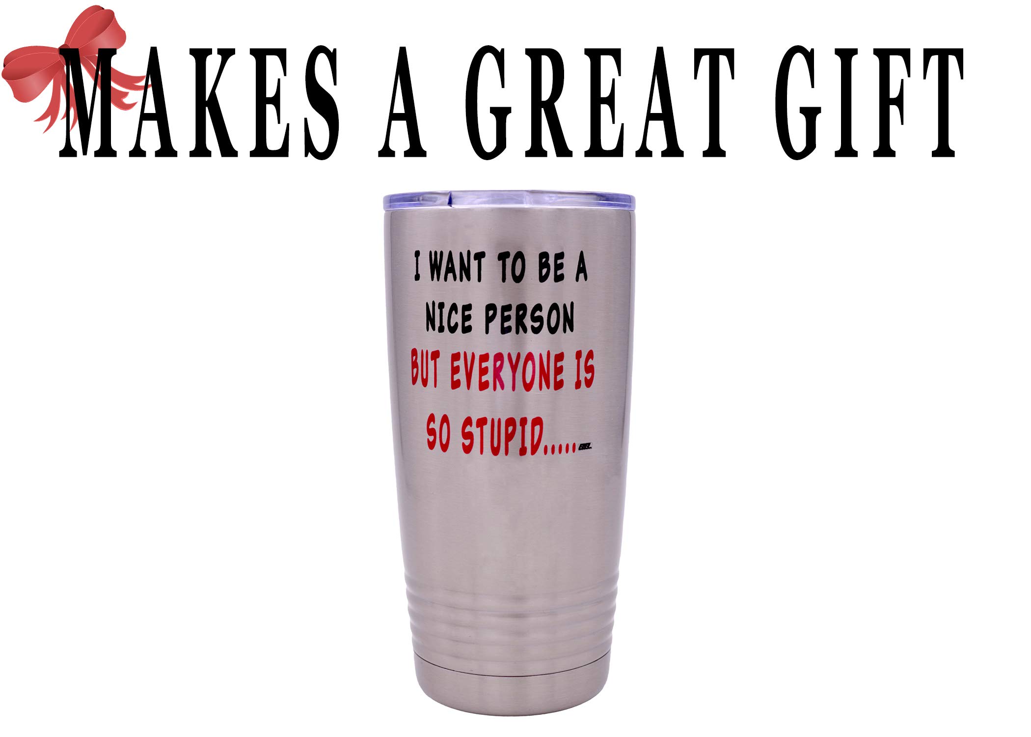 Rogue River Tactical Funny Sarcastic Nice Person 20 Oz. Travel Tumbler Mug Cup w/Lid Vacuum Insulated Work Gift