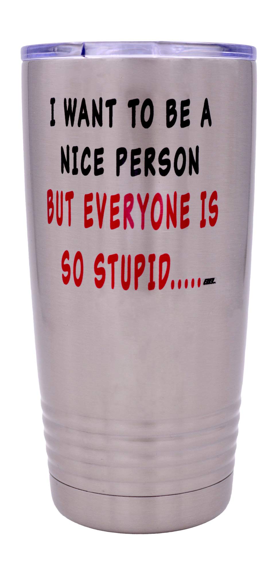 Rogue River Tactical Funny Sarcastic Nice Person 20 Oz. Travel Tumbler Mug Cup w/Lid Vacuum Insulated Work Gift