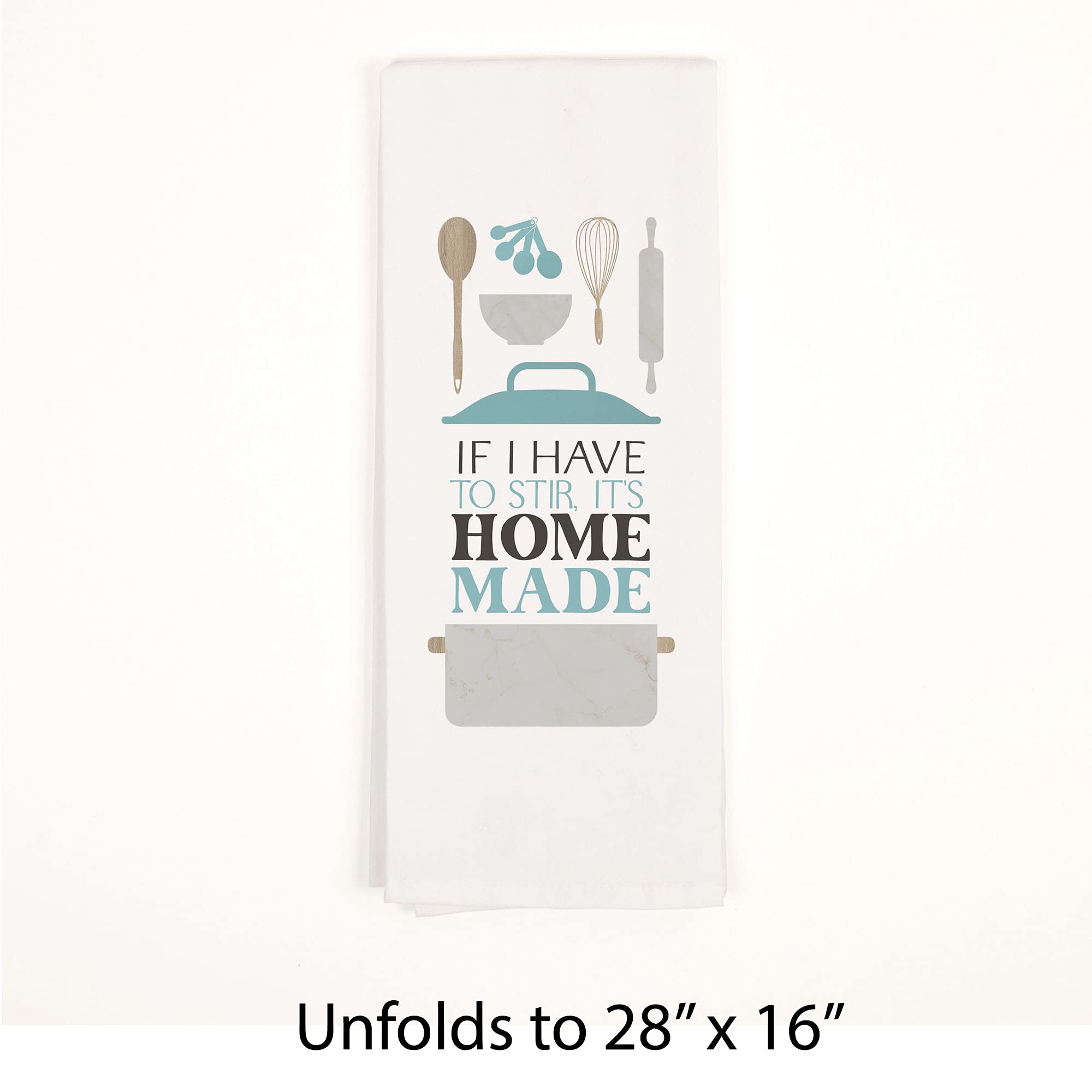 P. Graham Dunn Have to Stir It's Home Made Classic White 28 x 16 Cotton Fabric Dish Tea Towel