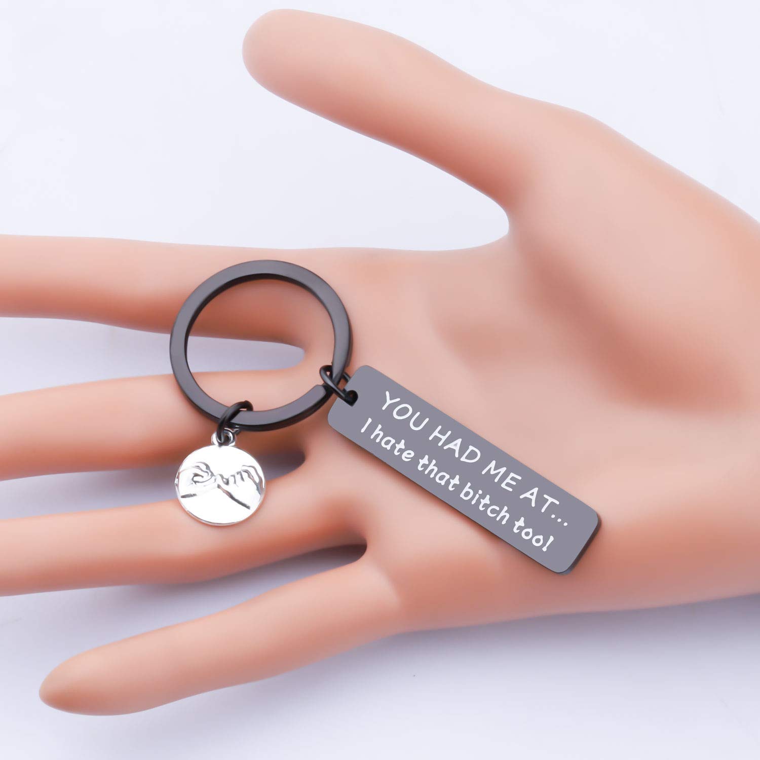 MAOFAED Funny Friend Gift You Had Me At I Hate That Bitch Too BFF Gift Girlfriend Gift Friendship Keychain (hate that bitch black)