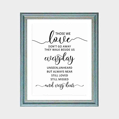 Those We Love Don't Go Away, Memorial Sign, Wedding Sign, Remembrance Sign, They Walk Beside Us Everyday, UNFRAMED, 8x10 inch
