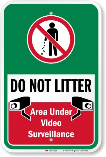 SmartSign 18 x 12 inch “Do Not Litter - Area Under Video Surveillance” Metal Sign, 63 mil Aluminum, 3M Laminated Engineer Grade Reflective Material, Multicolor