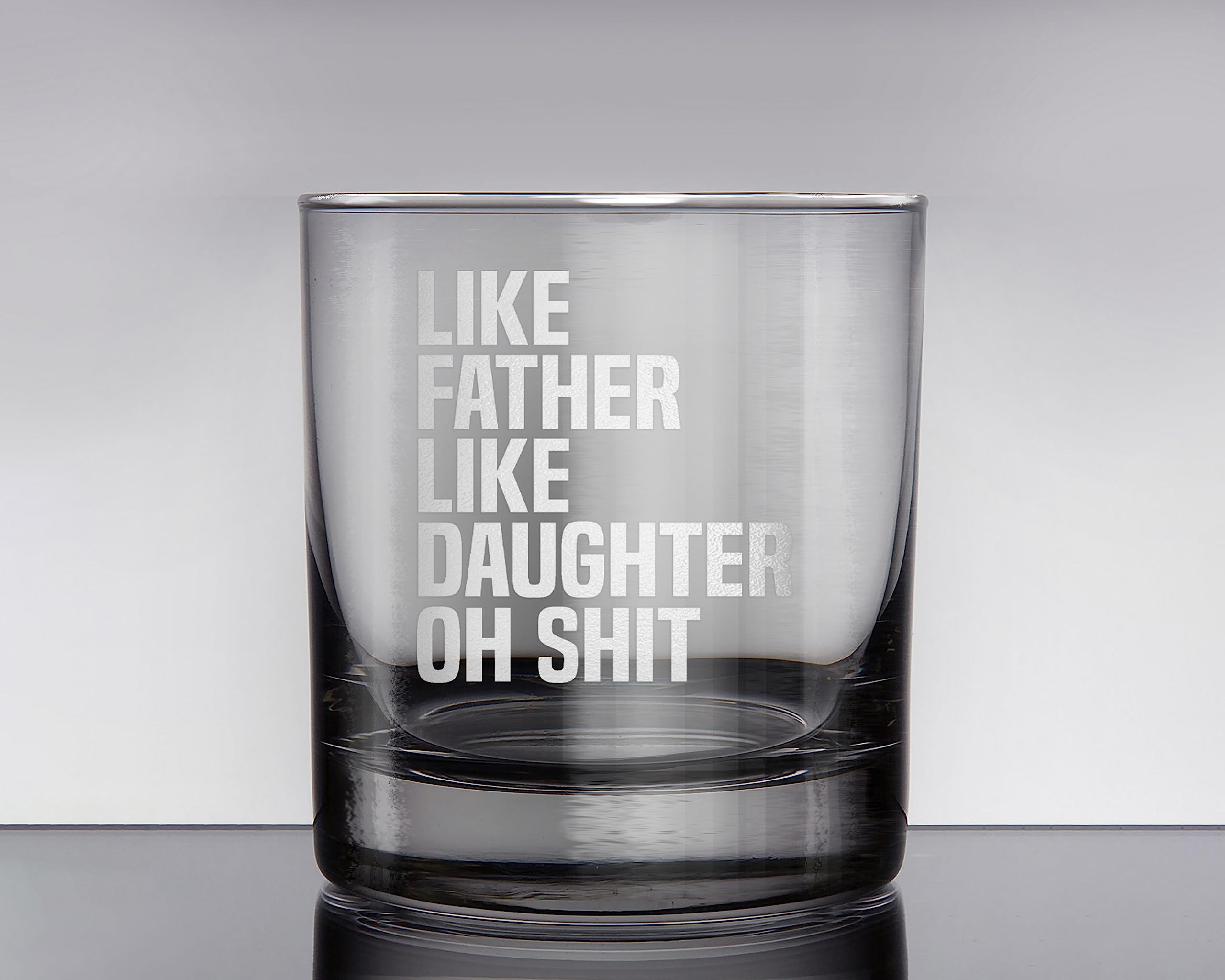 Promotion & Beyond Like Father Like Daughter Whiskey Glass - Funny Gift for Dad Uncle Grandpa From Daughter - Father's Day