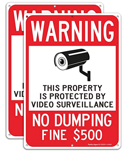 Warning No Dumping Fine $500 Sign, This Property Is Protected By Video Surveillance Sign, 14 x 10 Inches .040 Rust-Free Aluminum, UV Protected, Weather Resistant, Durable Ink, Easy to Mount (2 Pack)