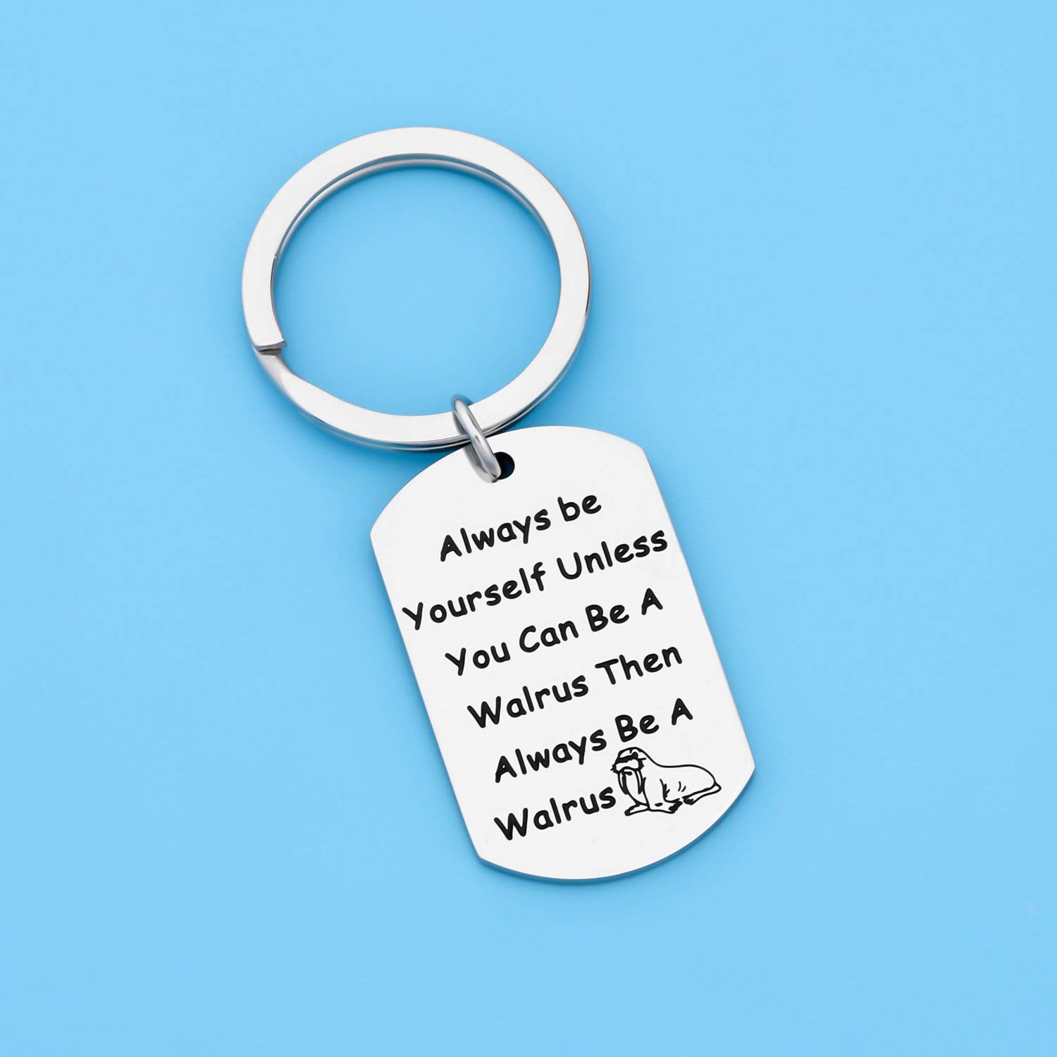 LQRI Walrus Gift Walrus Inspirational Jewelry Always Be Yourself Unless You Can Be a Walrus Then Always Be a Walrus Keychain For Her Him (d- walrus)