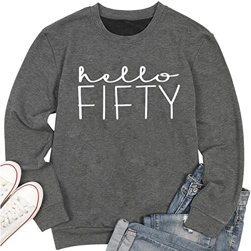 LUKYCILD Hello Fifty Women 50th 51th Birthday Gift Sweatshirt Funny Graphic Prints Tee Tops Long Sleeves Tee Top Dark Grey