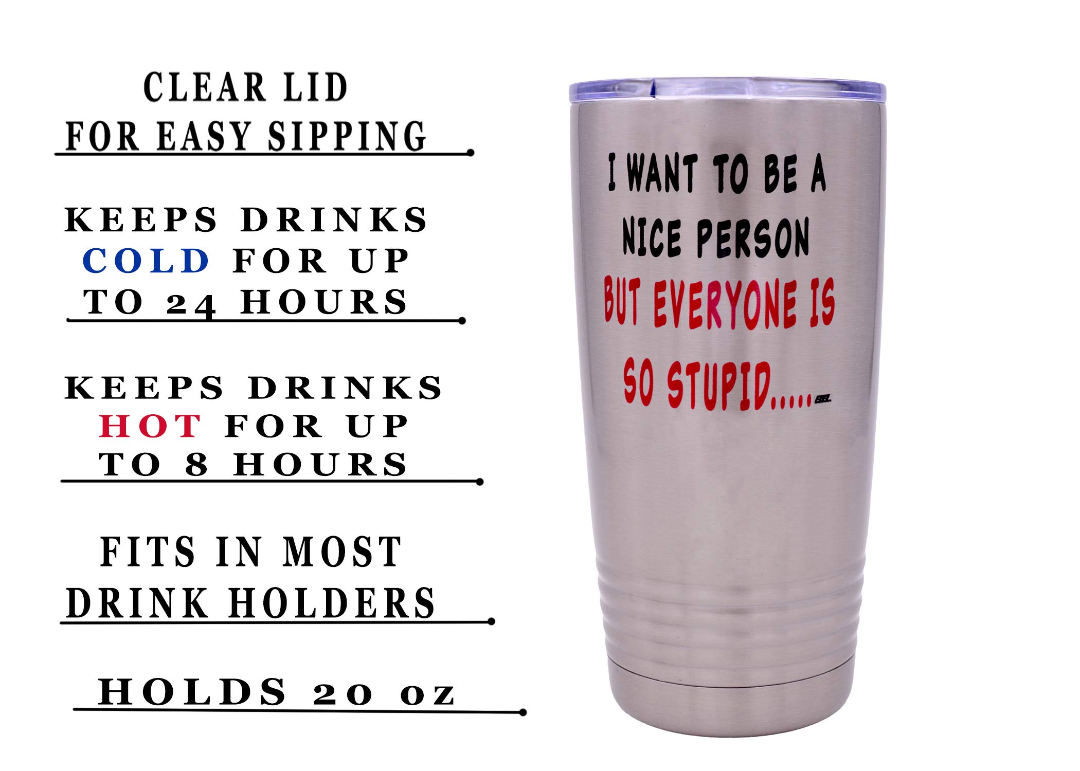 Rogue River Tactical Funny Sarcastic Nice Person 20 Oz. Travel Tumbler Mug Cup w/Lid Vacuum Insulated Work Gift