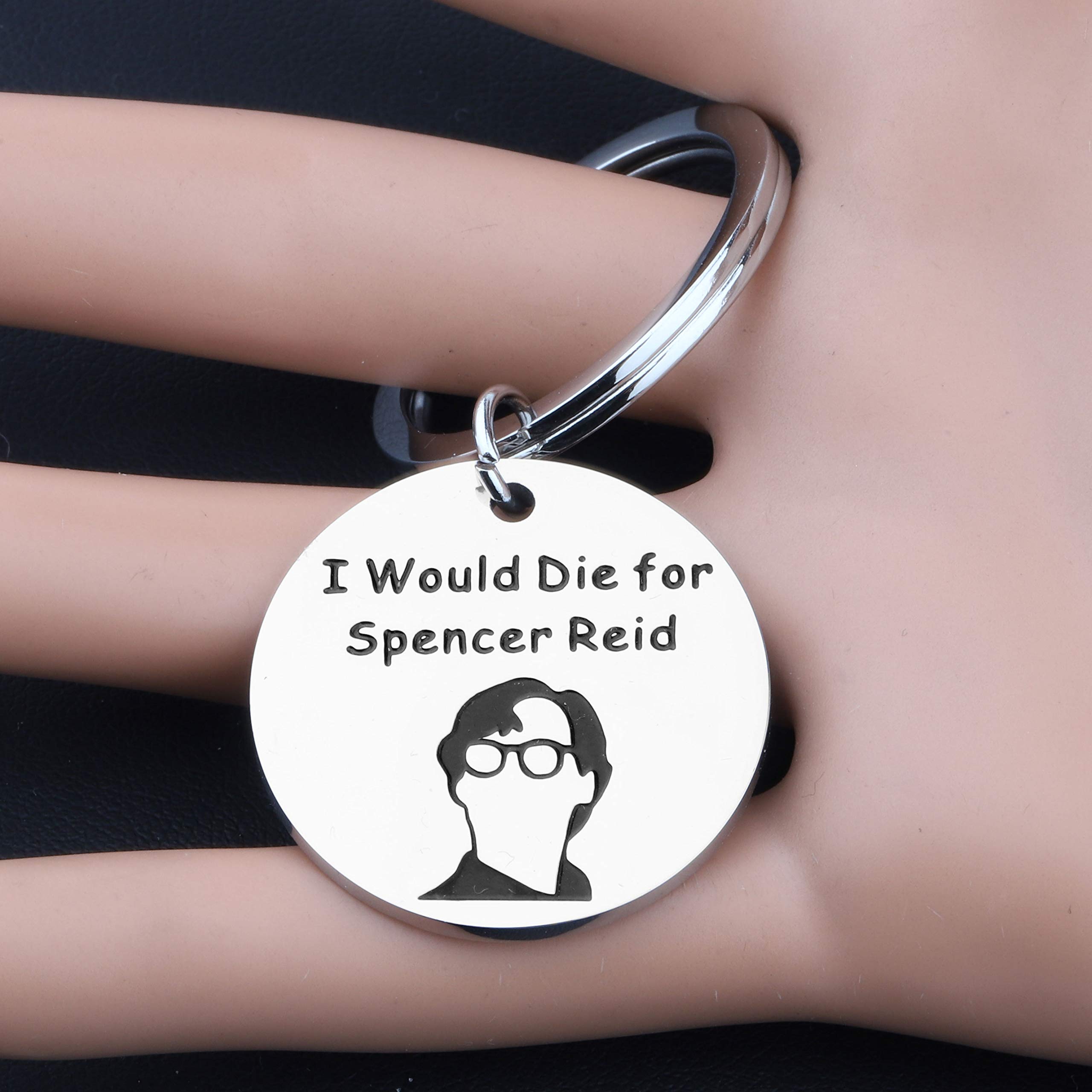 MAOFAED Criminal Minds Spencer Reid Classic Gift Criminal Minds Inspired Gift I Would Die for Spencer Reid Keychain Criminal Minds Reid Merchandise (die for Spencer Reid)