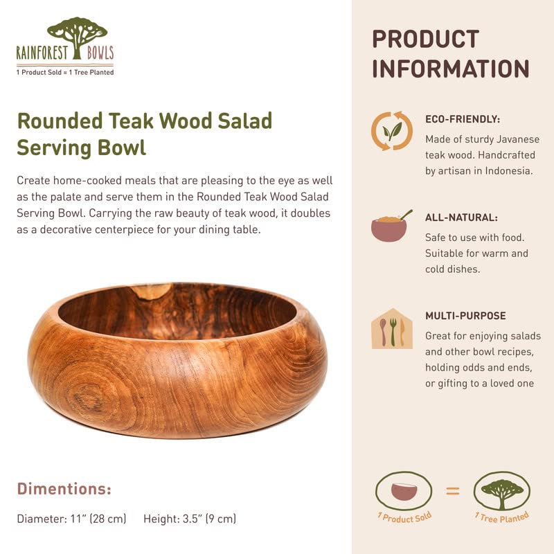 Rainforest Bowls 11" Rounded Javanese Teak Wood Salad Serving Bowl- Perfect for Everyday Use, Hot & Cold Friendly, Ultra-Durable- Exclusive Luxury Custom Design Handcrafted by Indonesian Artisans