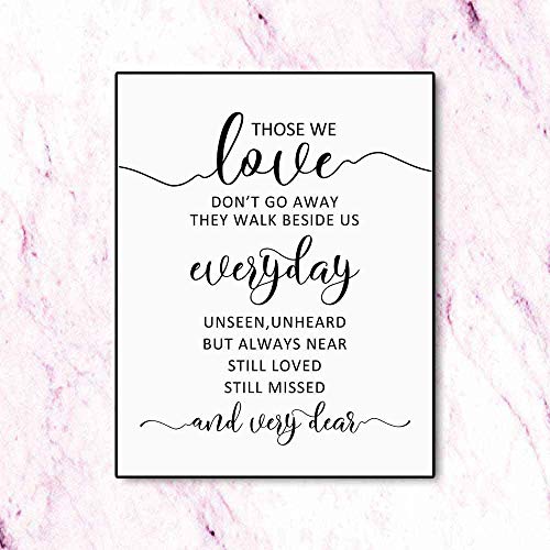 Those We Love Don't Go Away, Memorial Sign, Wedding Sign, Remembrance Sign, They Walk Beside Us Everyday, UNFRAMED, 8x10 inch