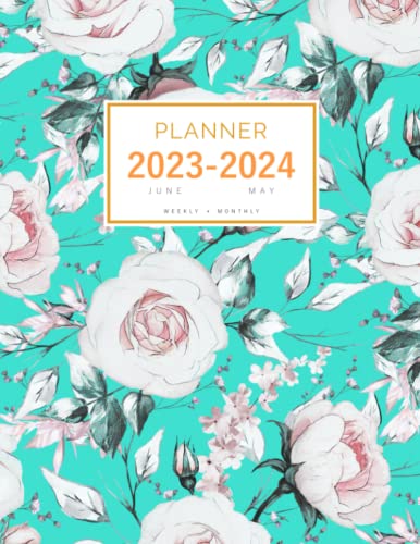 Planner 2023-2024: 8.5 x 11 Weekly and Monthly Organizer from June 2023 to May 2024 | Beautiful Drawing Rose Flower Design Turquoise