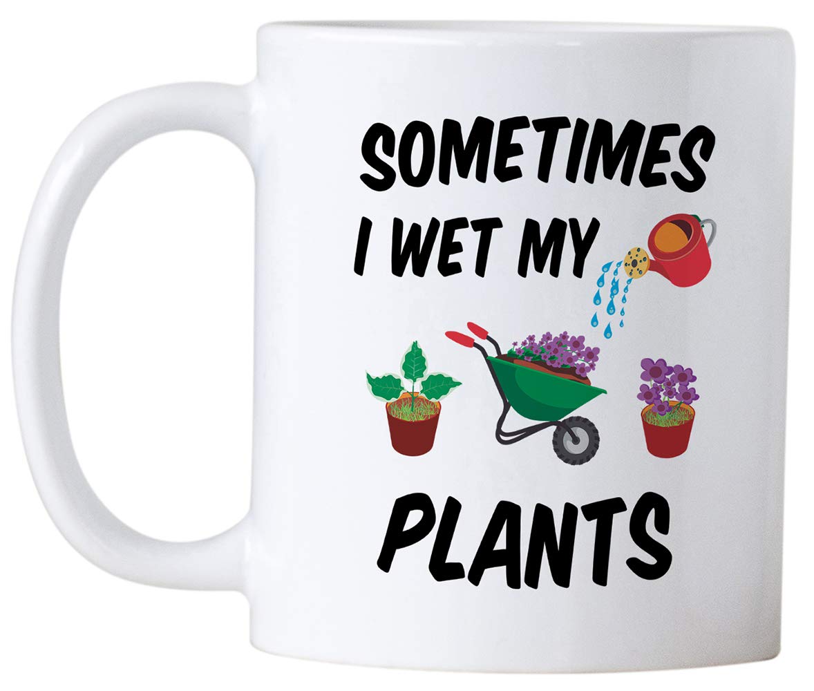 Plant Lovers Gifts. Gardening 11 Ounce Coffee Mug for Gardeners. Sometimes I Wet My Plants. Gift idea for Mom or Dad. (White)