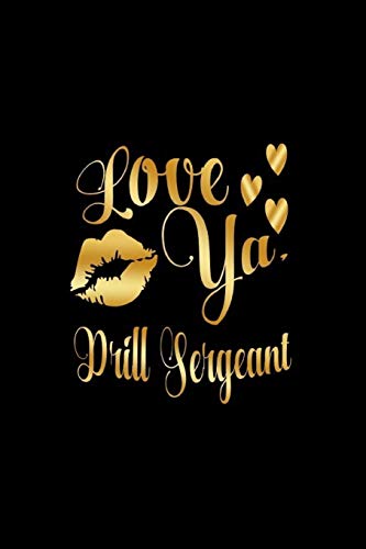 Love Ya, Drill Sergeant: Journal: Gift Ideas for Men with Sexy Nickname