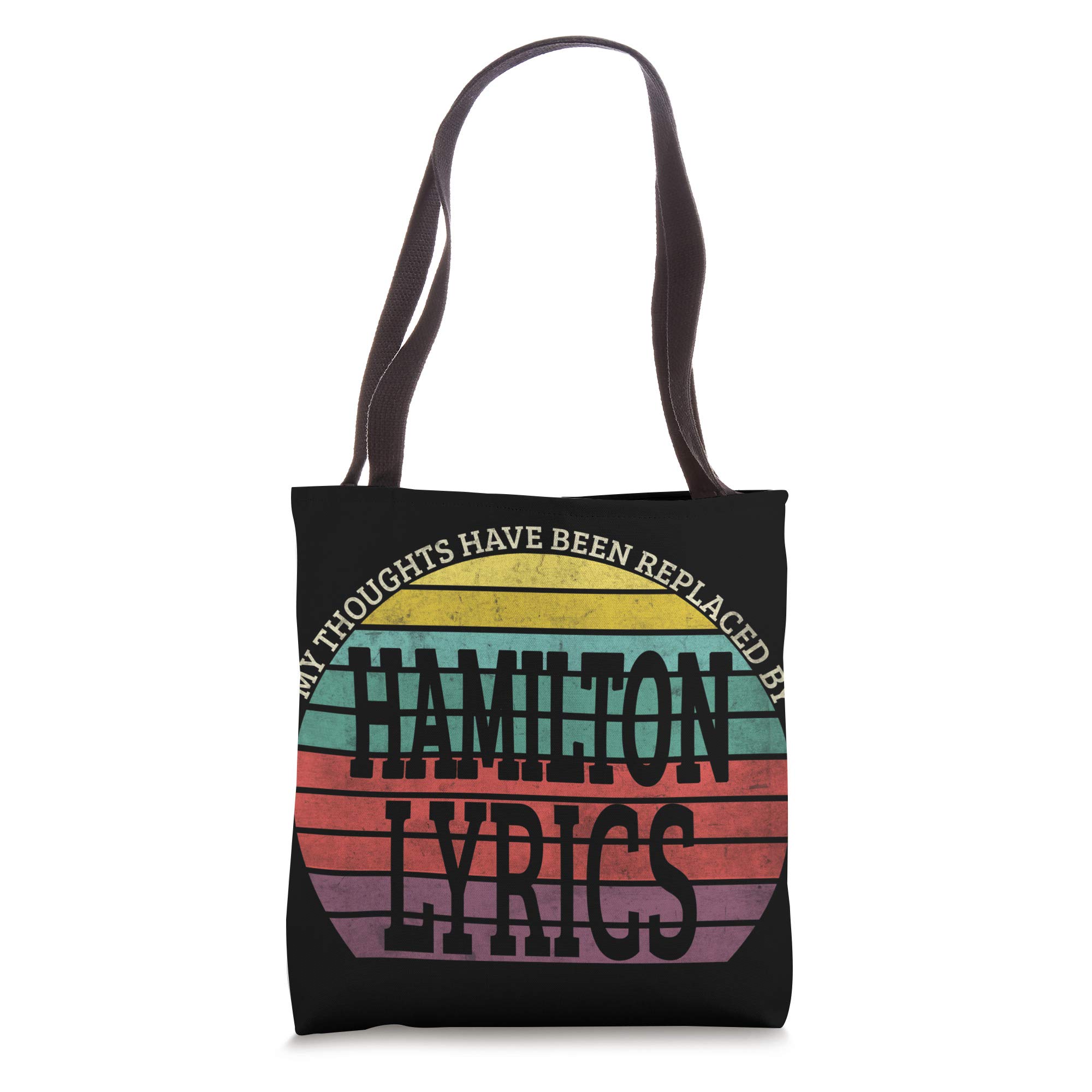 My Thoughts Have Been Replaced BY Hamilton Lyrics Tote Bag