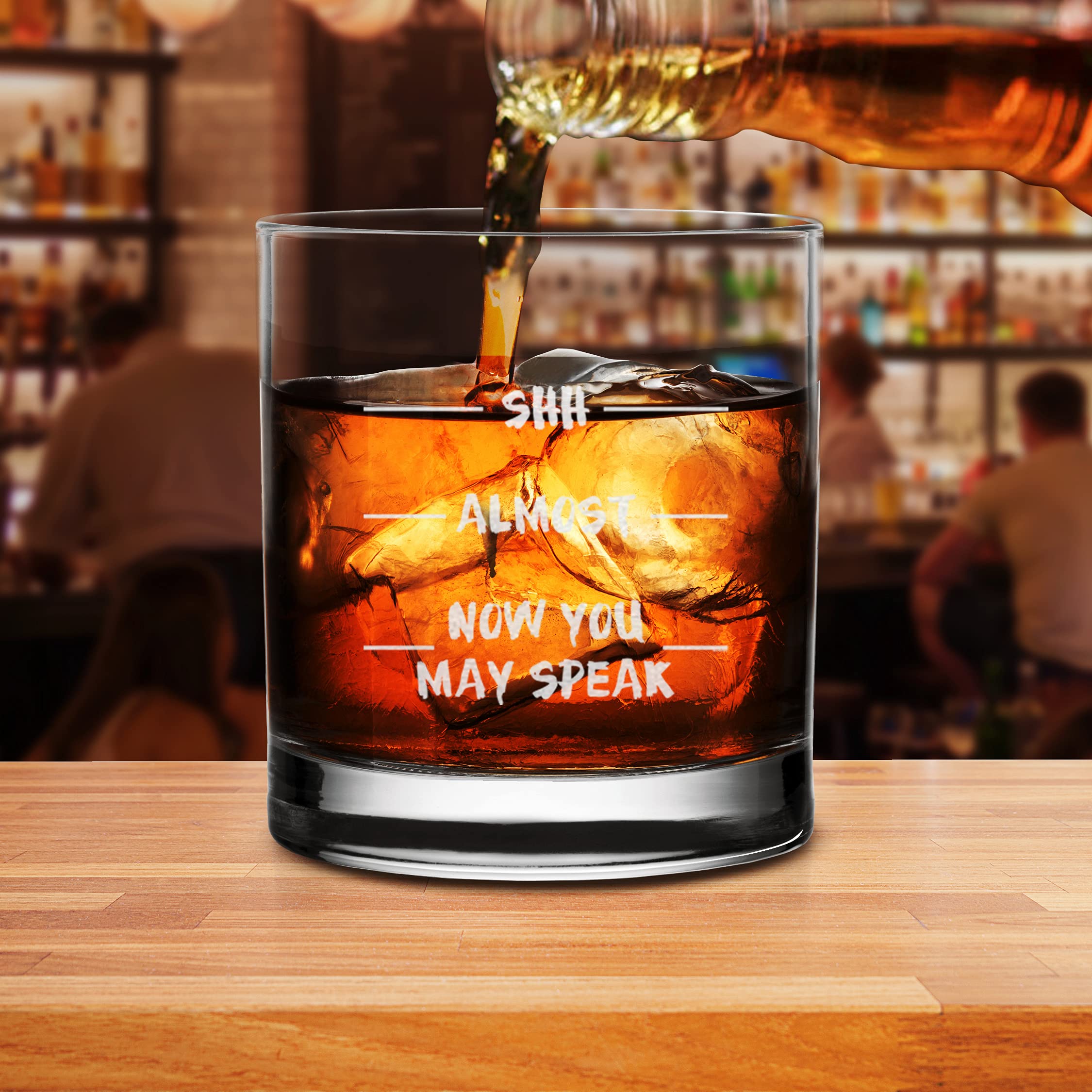 Shh Almost Now You May Speak Whiskey Glass - Funny Gift for Coworker Boss Dad