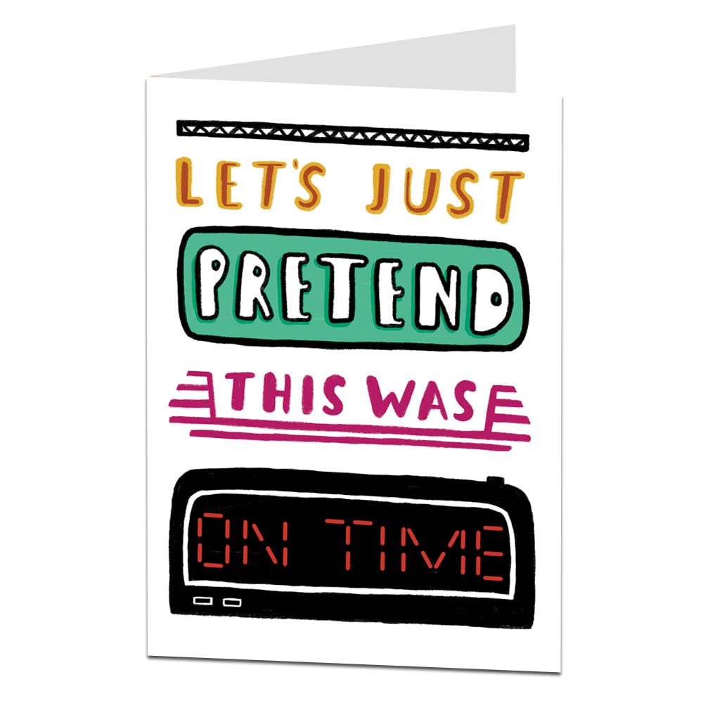 LimaLima Funny Belated Birthday Card. Sorry I Forgot. Perfect For Men & Women Him & Her. Let's Just Pretend This Was On Time