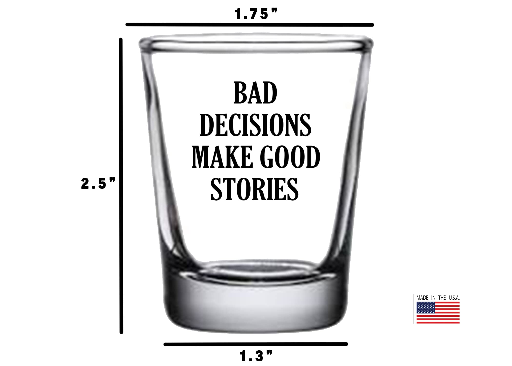 Rogue River Tactical Funny Shot Glass Bad Decisions Make Good Stories Gag Gift Sarcastic Joke