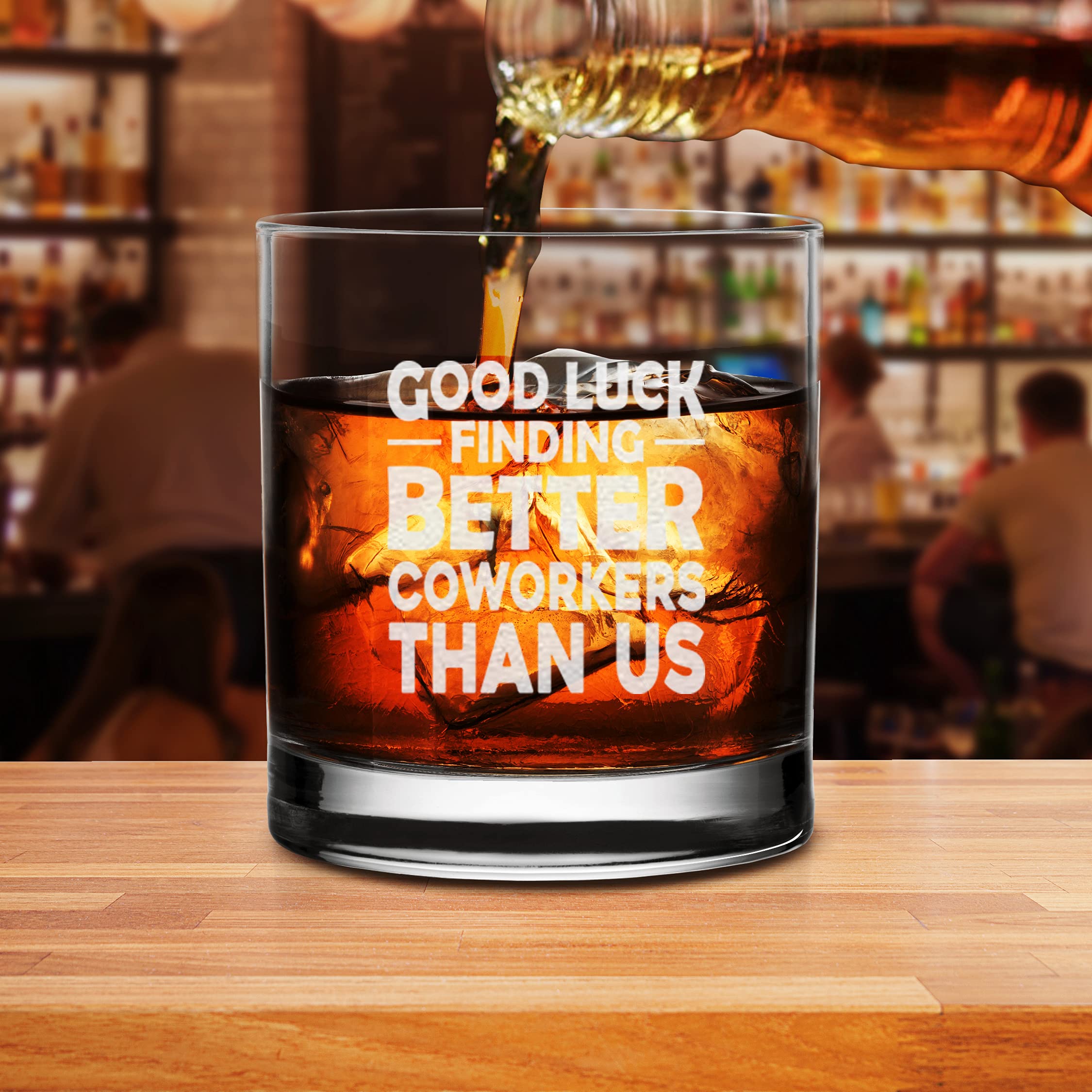 NeeNoNex Good Luck Finding Better Coworkers Than Us Whiskey Glass - Sarcastic Going Away Gift for Colleague Boss Co-worker Friends