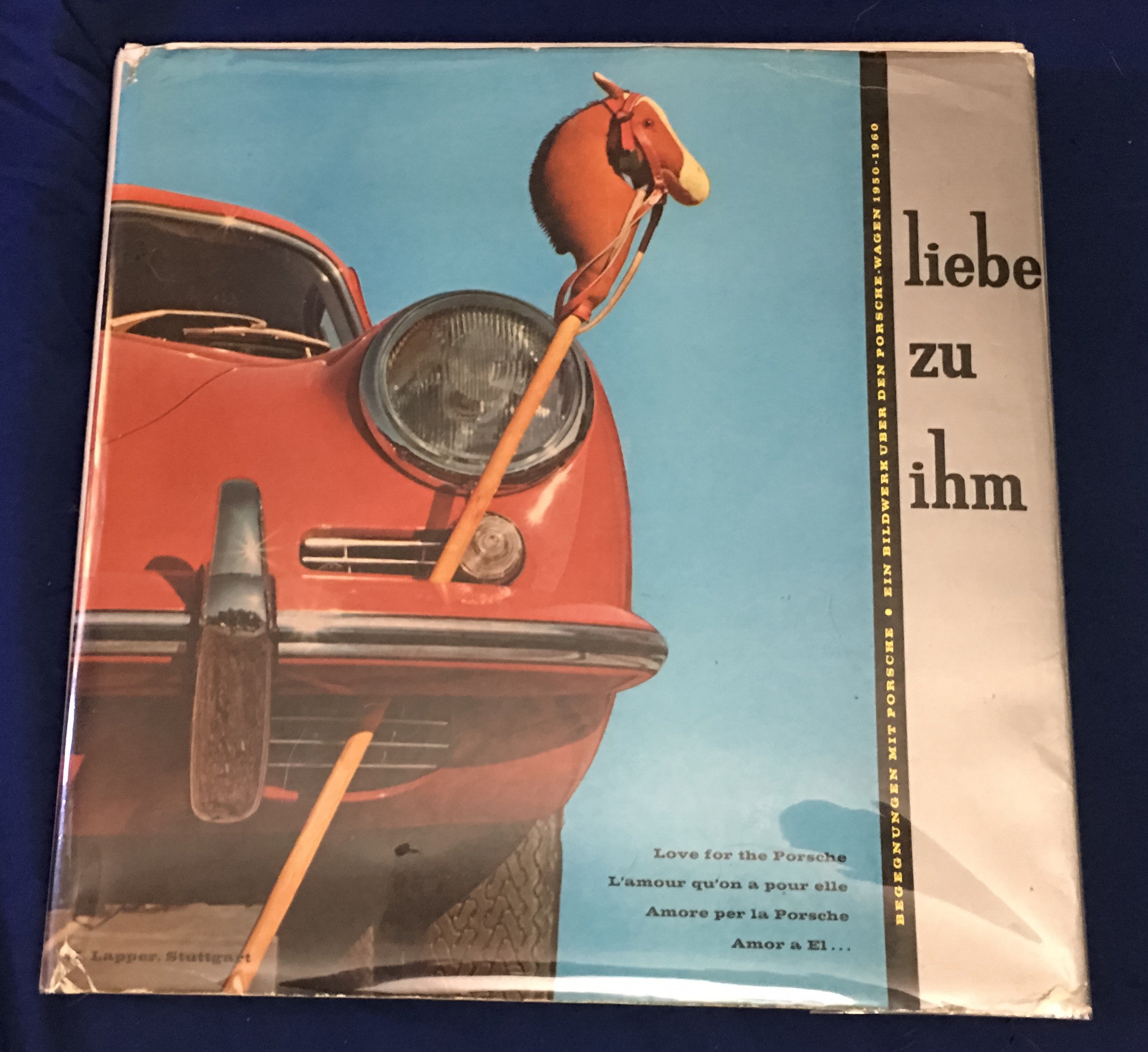 Liebe Zu Ihm 1950-1960 (Love for the Porsche)