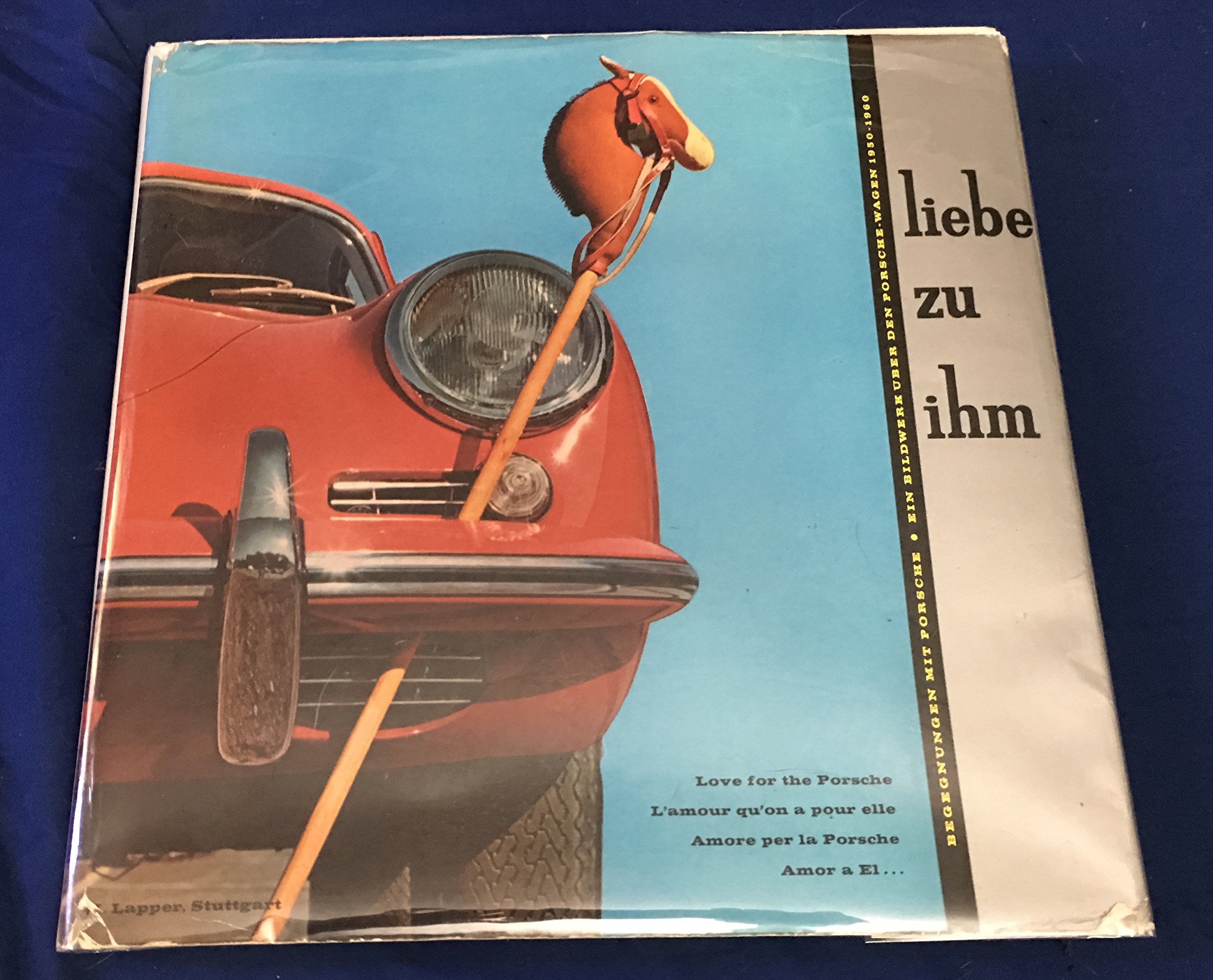 Liebe Zu Ihm 1950-1960 (Love for the Porsche)