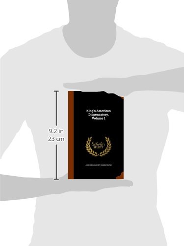 King's American Dispensatory, Volume 1