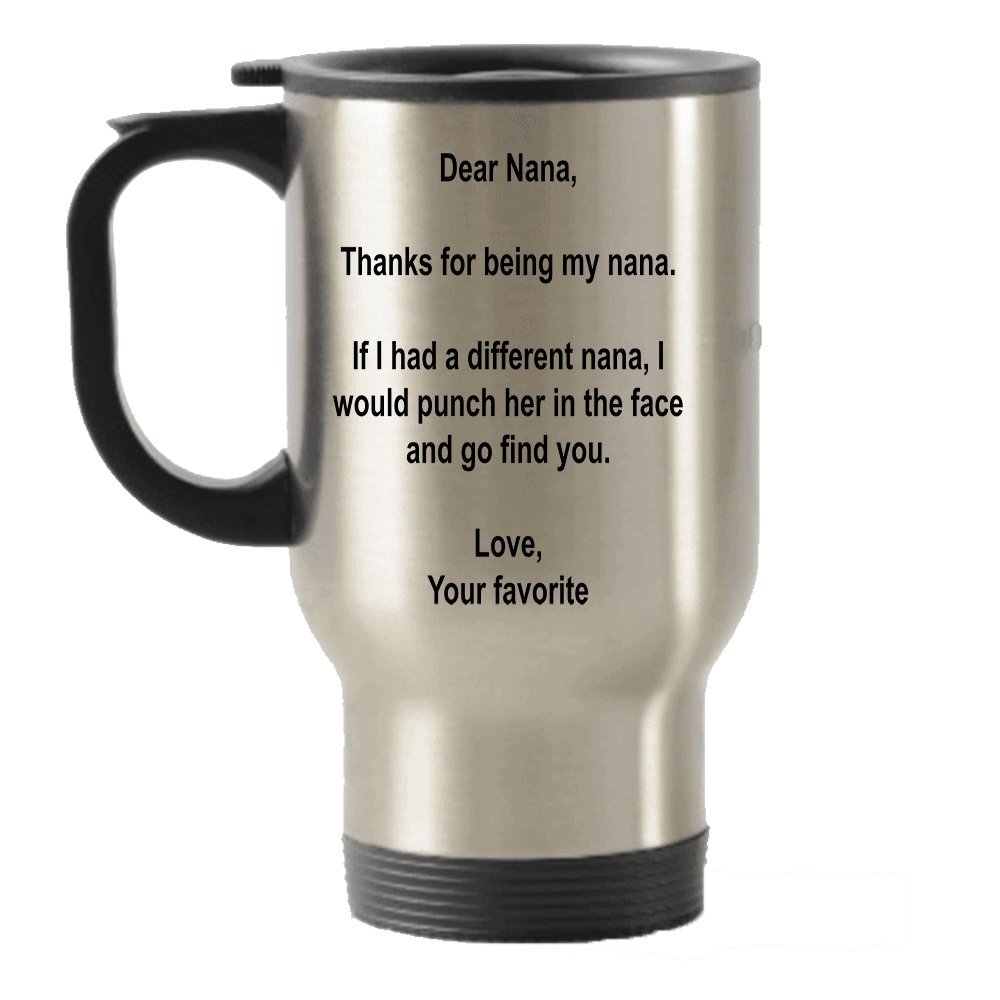 SpreadPassion Dear Nana, Thanks for being my nana gift idea Stainless Steel Travel Insulated Tumblers Mug