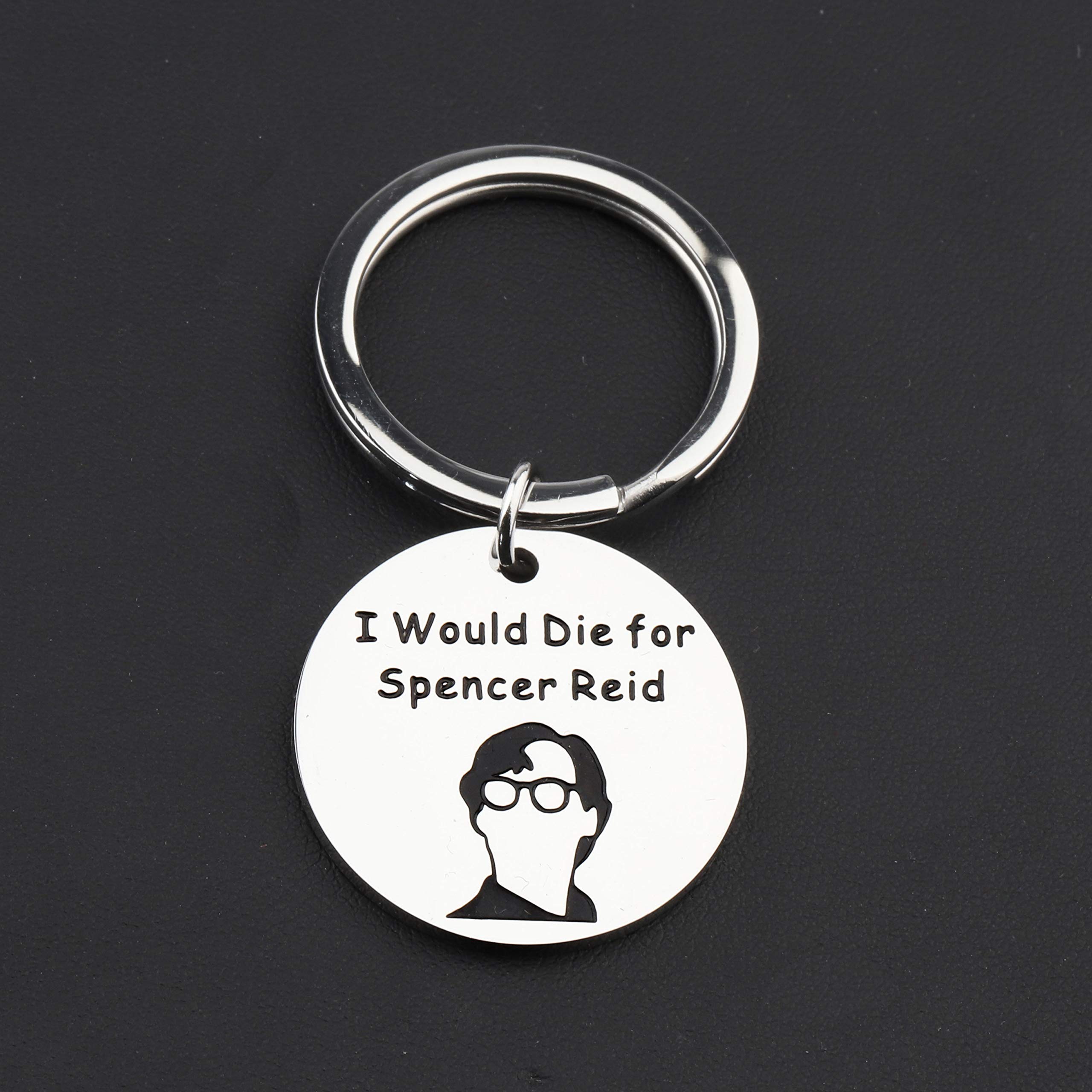 MAOFAED Criminal Minds Spencer Reid Classic Gift Criminal Minds Inspired Gift I Would Die for Spencer Reid Keychain Criminal Minds Reid Merchandise (die for Spencer Reid)