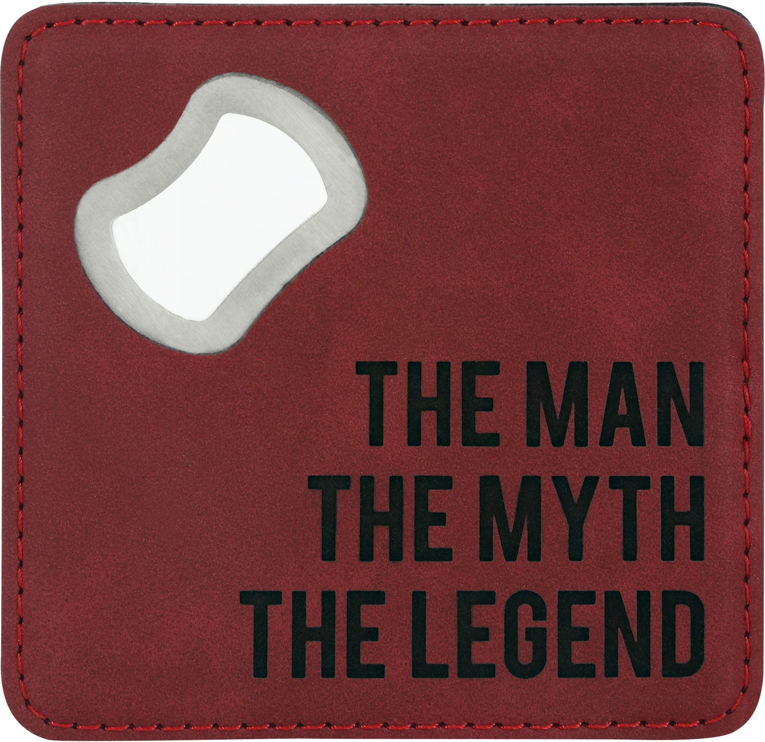 The Man The Myth The Legend - 4 Inch Stainless Steel Bottle Opener Coaster